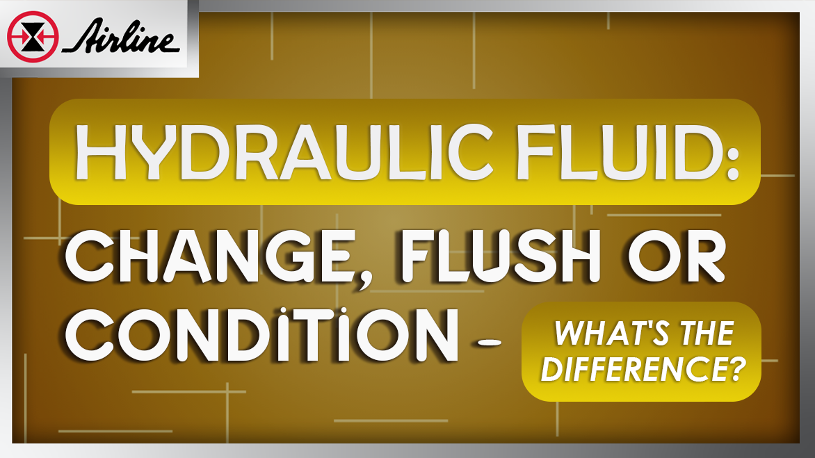 Hydraulic Fluid: Change, Flush or Condition - What's the Difference?